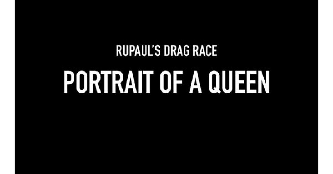 RuPaul’s Drag Race’s: Portrait Of A Queen | Television Academy